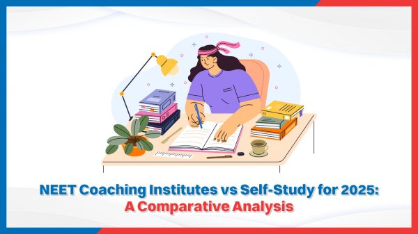NEET Coaching Institutes vs. Self-Study for 2025: A Comparative ...